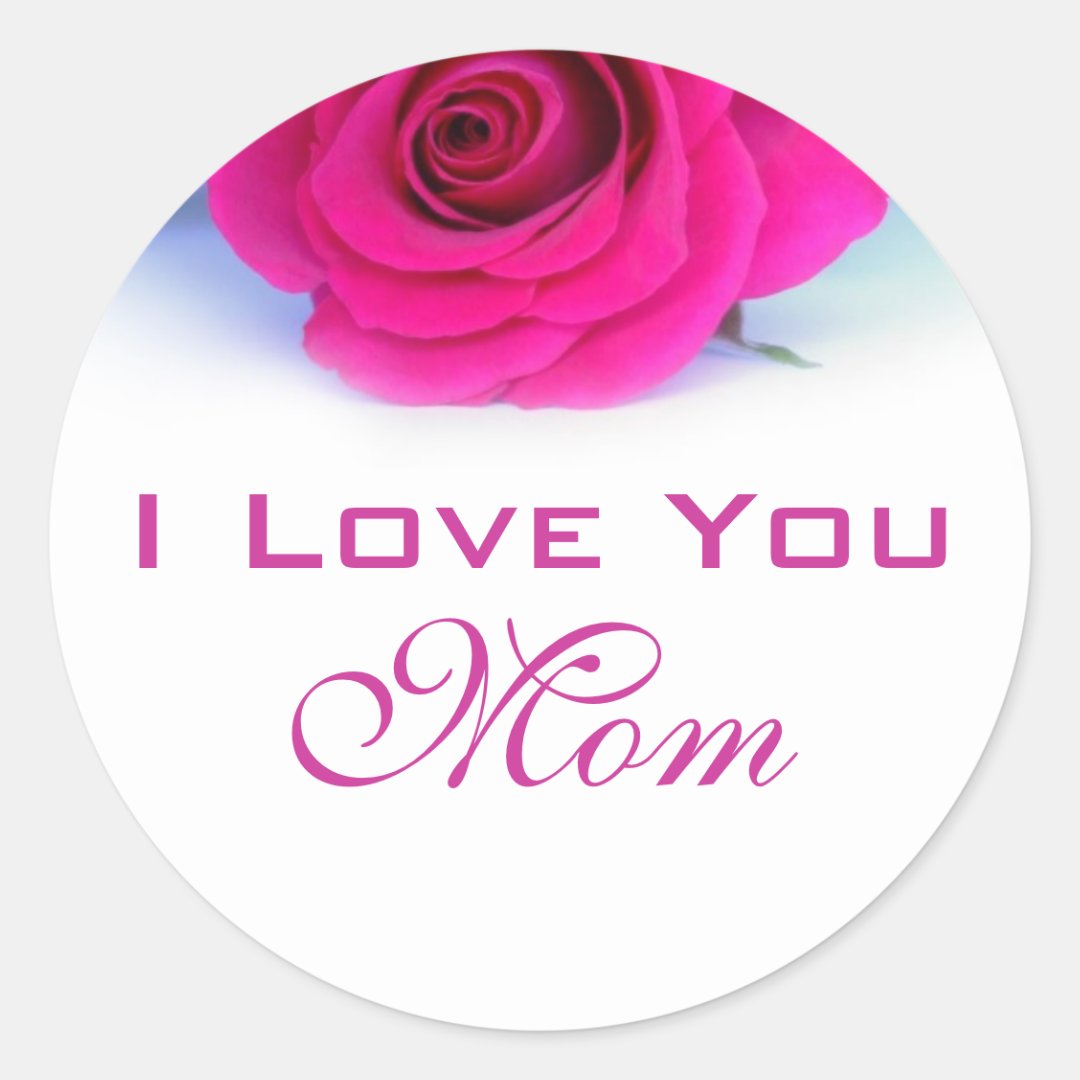 I Love You Mom Sticker | Zazzle