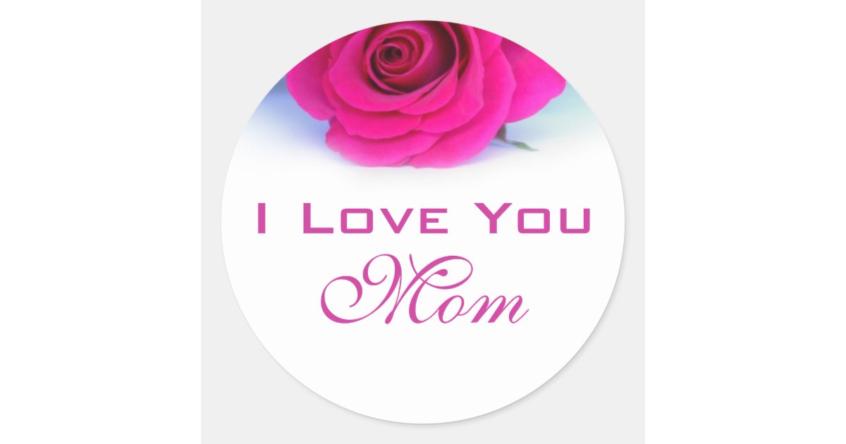 I Love You Mom Sticker | Zazzle.com