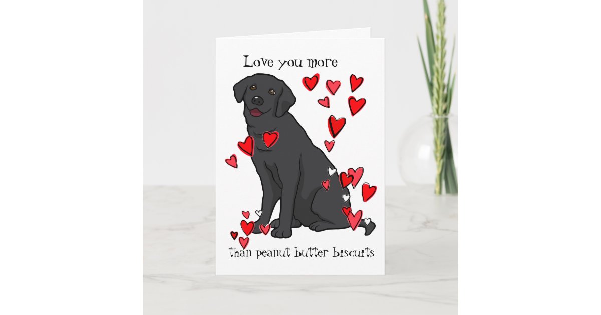 I Love You More Labrador Retriever Valentine Card | Zazzle