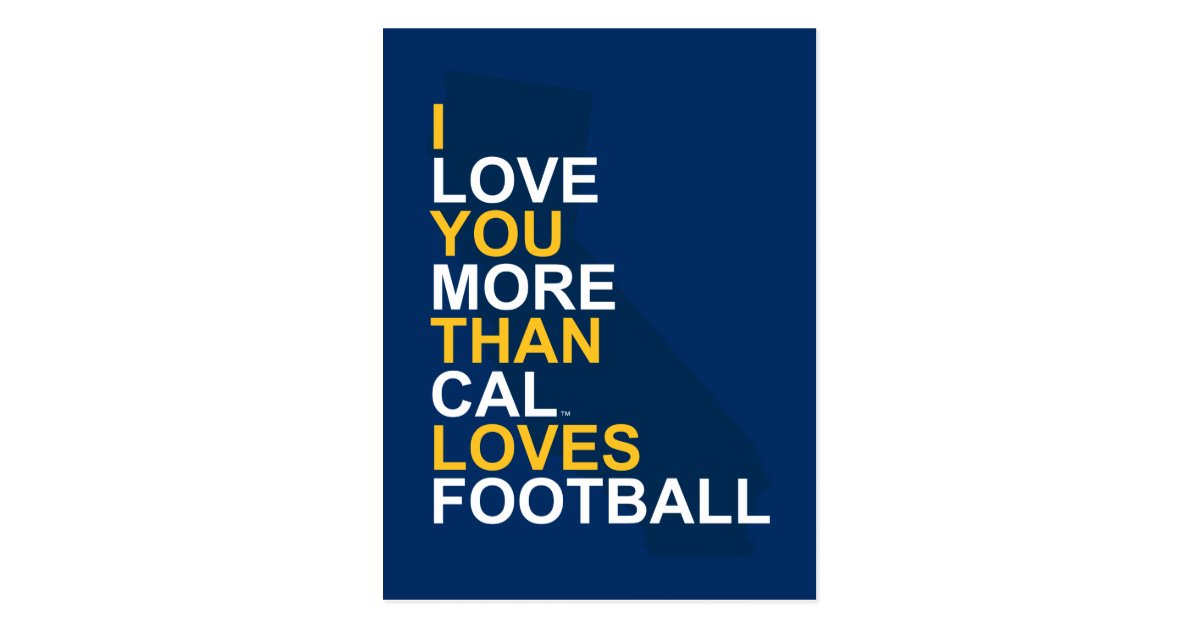 I Love You More Than Cal Loves Football Postcard | Zazzle.com