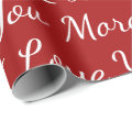 I Love You More Wrapping Paper | Zazzle