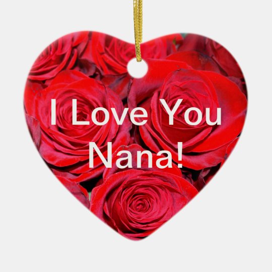 I Love You Nana Rose Ornament | Zazzle.com