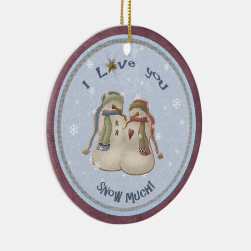 I Love You SNOW much! Snow Couple ornament | Zazzle