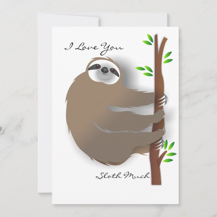 I Love You So Sloth Much...Be Mine Card | Zazzle.com