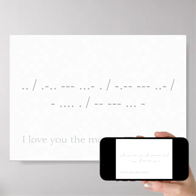 I love you the Most in morse code Poster | Zazzle