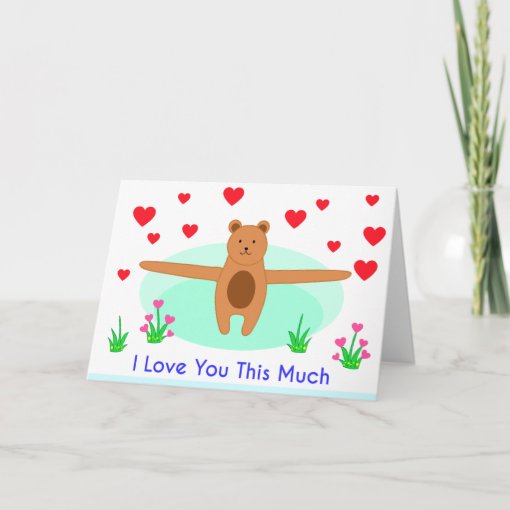 I Love You This Much Card | Zazzle