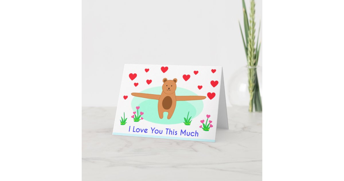 I Love You This Much Card | Zazzle