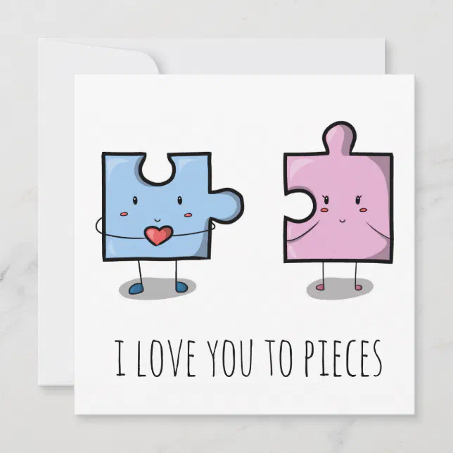 'I love you to pieces' valentines card | Zazzle