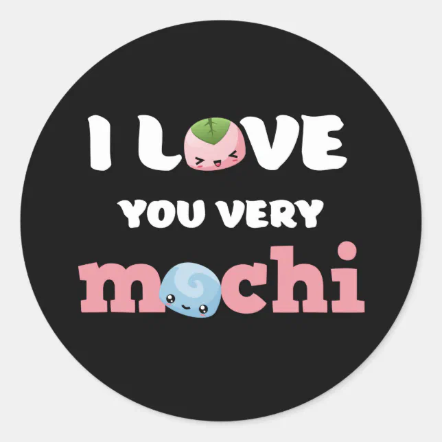 I Love You Very Mochi Cute Valentine's Day Puns Classic Round Sticker ...