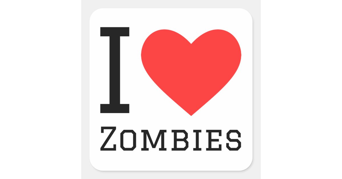 I love zombies square sticker | Zazzle
