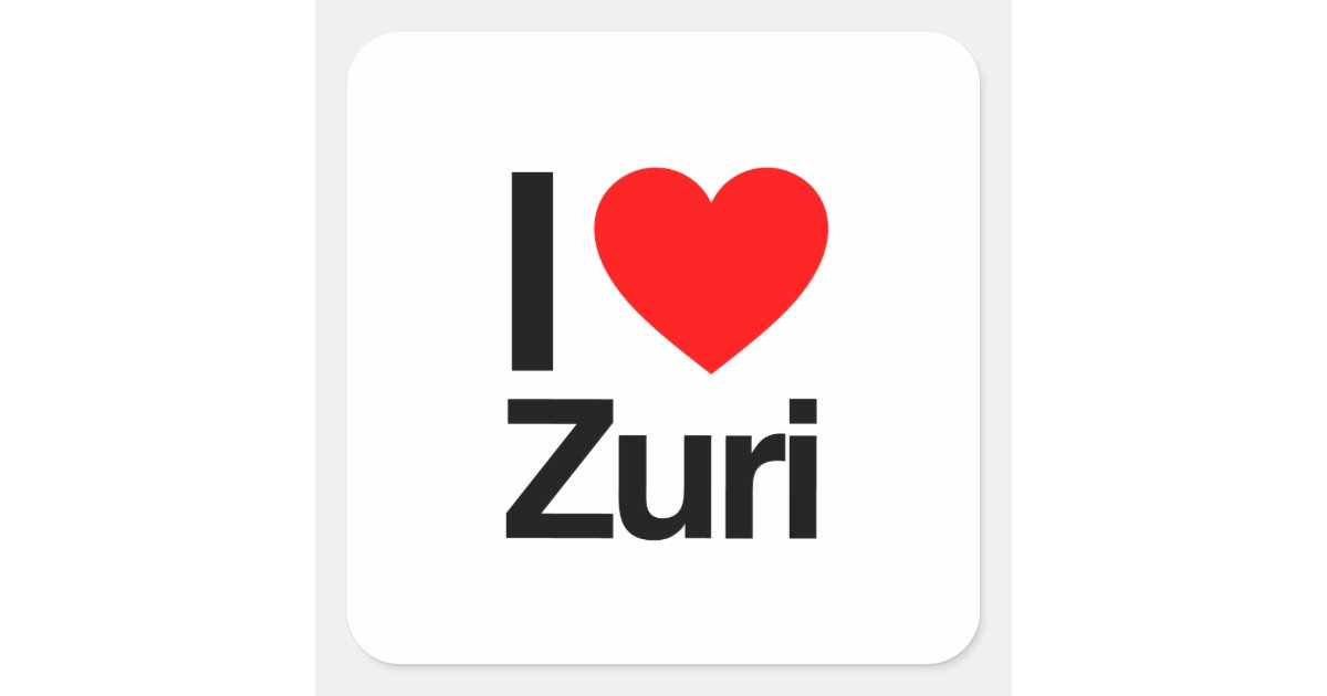 i love zuri square sticker | Zazzle