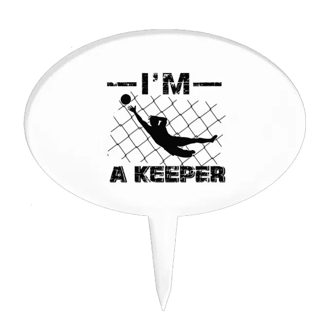 I’m a Keeper – Soccer Goalkeeper designs Cake Topper | Zazzle