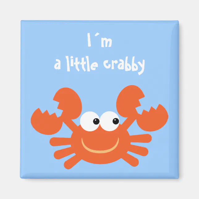 I´m a little crabby funny cartoon crab magnet | Zazzle