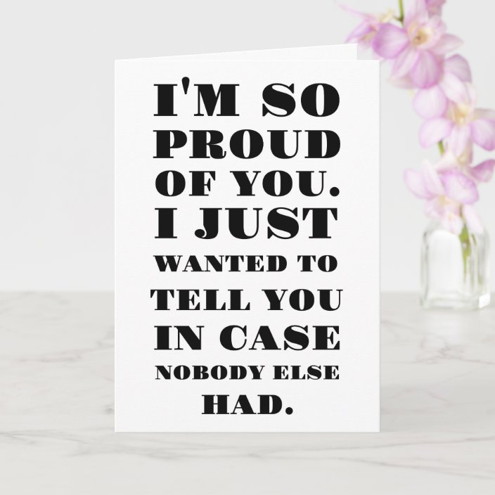 I’m So Proud of You Card | Zazzle.com