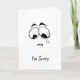 I’m Sorry Sad Face Card | Zazzle