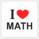I ️ MATH I LOVE MATH I HEART MATH SQUARE STICKER | Zazzle