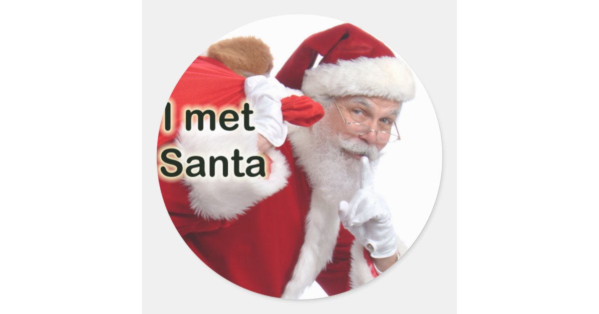 I Met Santa Classic Round Sticker | Zazzle