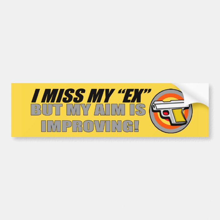 I Miss My Ex Bumper Sticker | Zazzle.com