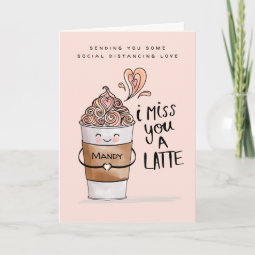 I Miss You A Latte Kawaii Coffee Social Distancing Card | Zazzle