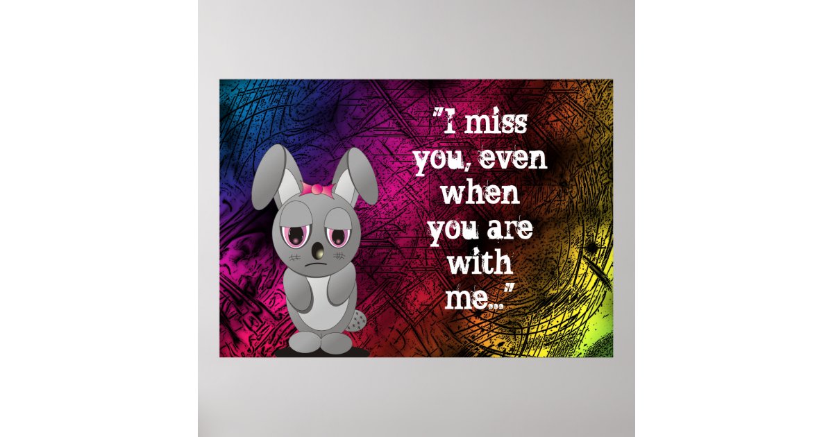 I Miss You Poster | Zazzle