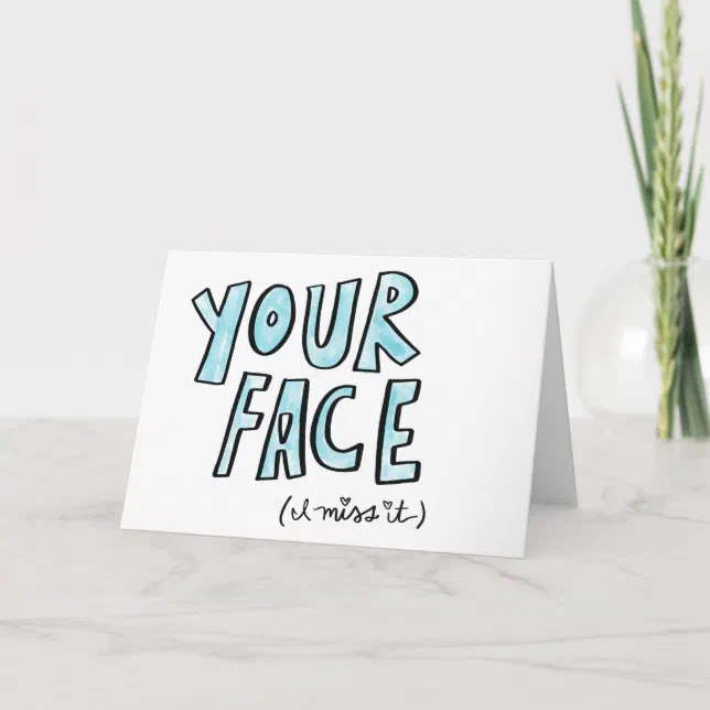 I Miss Your Face Greeting Card, Missing You Card | Zazzle
