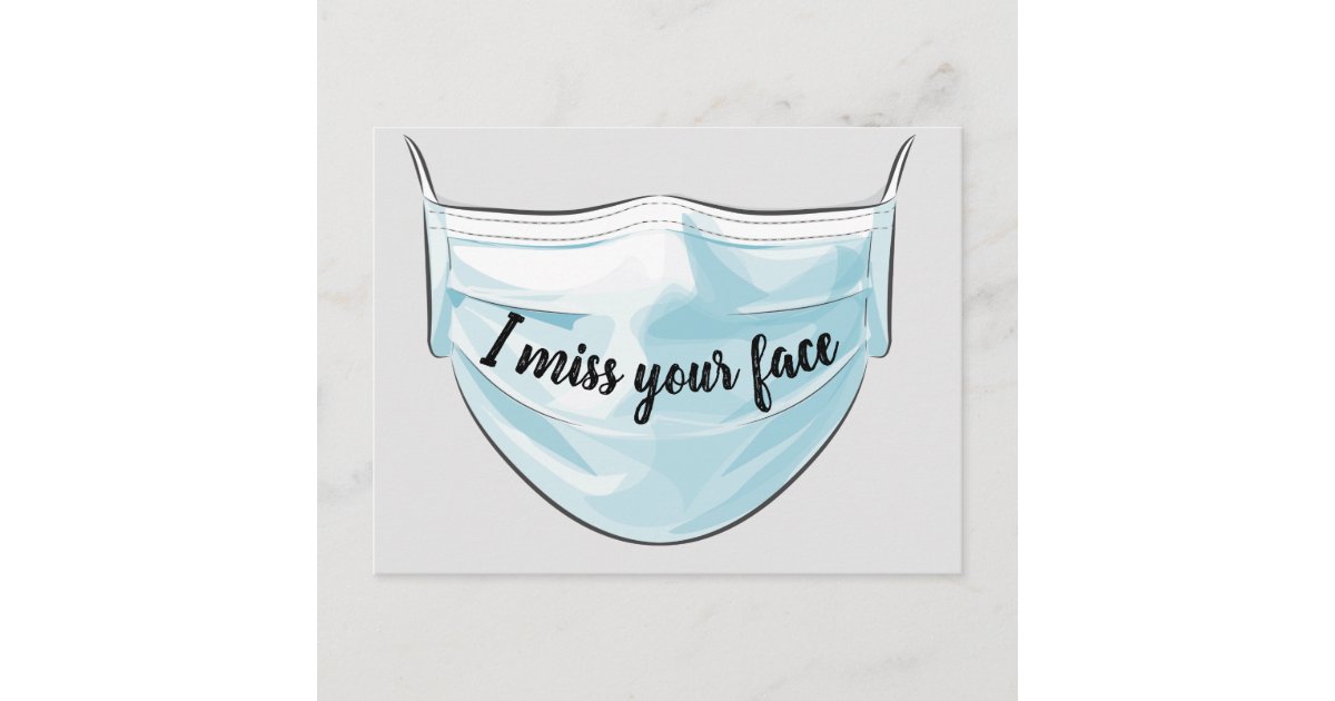 I miss your face postcard | Zazzle