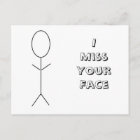 I Miss Your Face Postcard | Zazzle