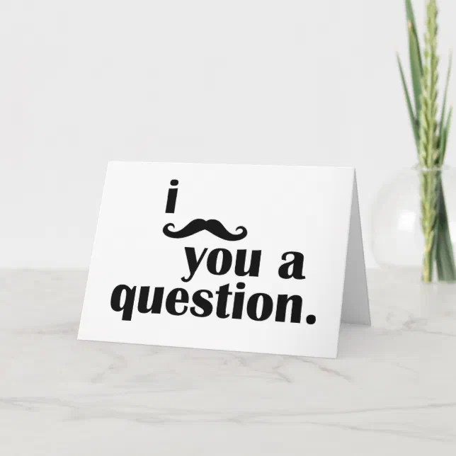I Mustache You A Question (Birthday Greeting) Card | Zazzle