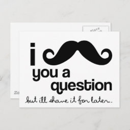i mustache you a question postcard | Zazzle