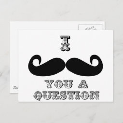 I Mustache You a Question Postcard | Zazzle