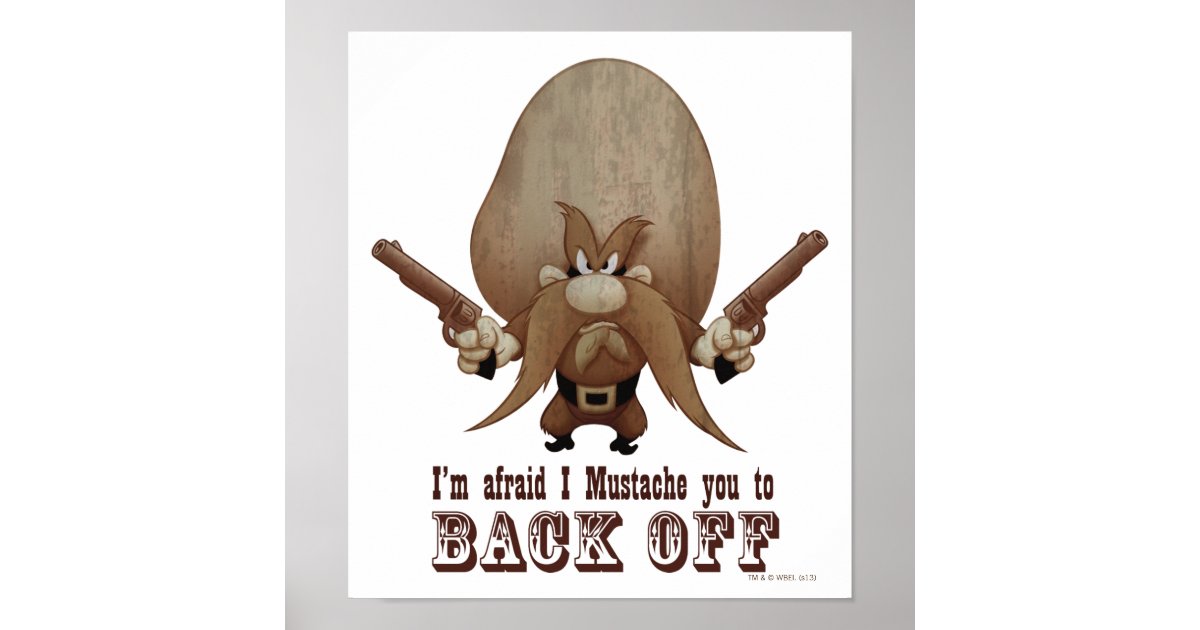 I Mustache You To Back Off Poster | Zazzle