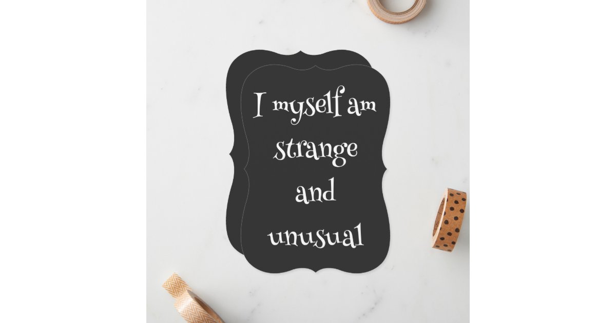 I Myself Am Strange and Unusual Gothic Note Card | Zazzle