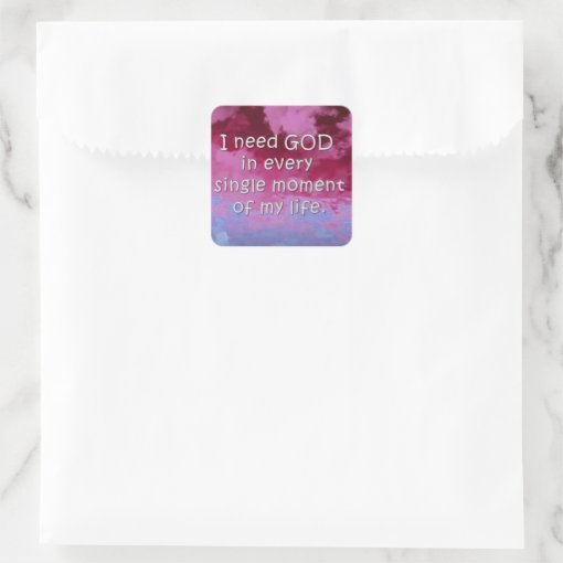 I need God Square Stickers, Glossy Square Sticker | Zazzle