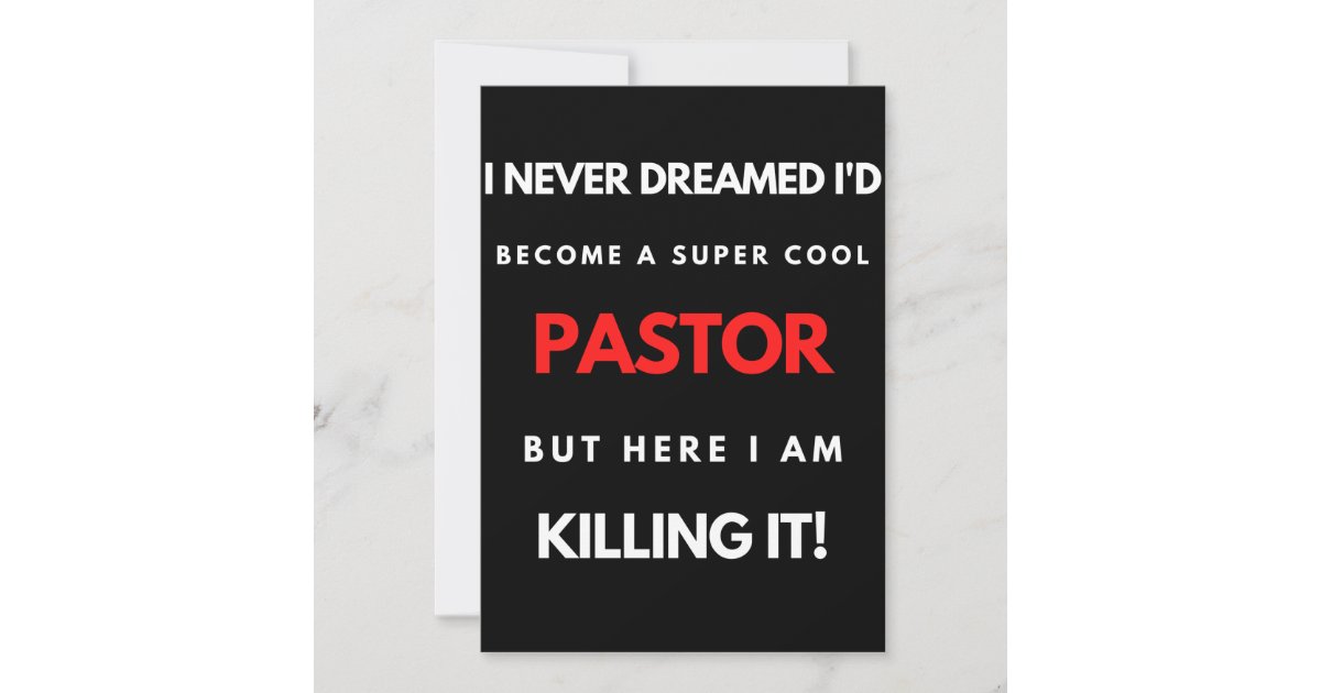I Never Dreamed I'd Become A Super Cool Pastor Thank You Card | Zazzle