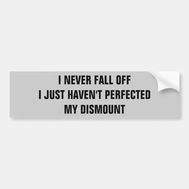 I Never Fall Off Horse Trailer Bumper Sticker | Zazzle