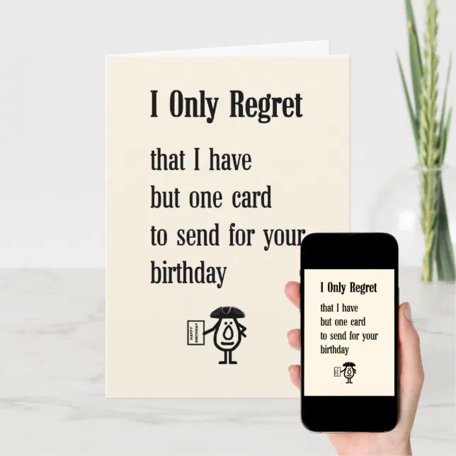 I Only Regret A Funny Happy Birthday Poem Card | Zazzle