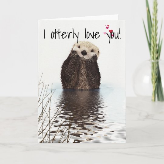 I Otterly Love You Otter Anniversary Valentine Card | Zazzle.com