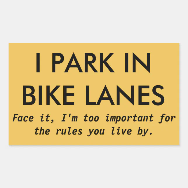 I Park in Bike Lanes Rectangular Sticker | Zazzle