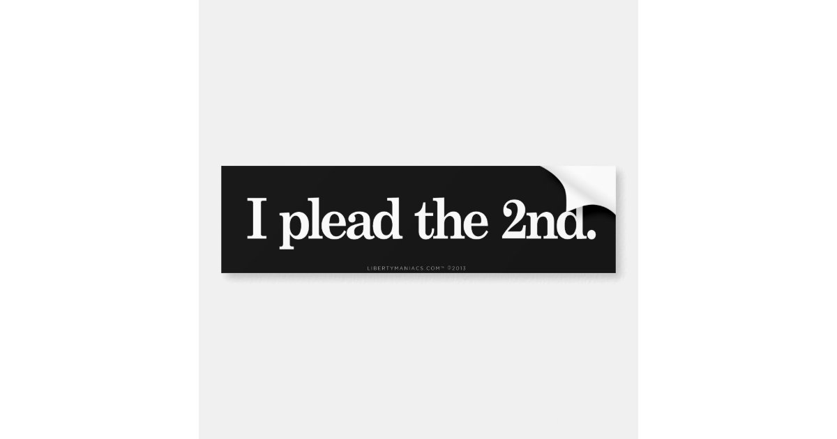 I plead the 2nd Bumper Sticker | Zazzle