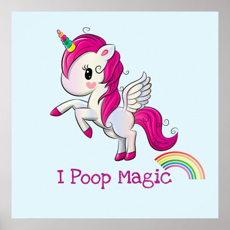 I Poop Magic Funny Unicorn Saying Poster | Zazzle