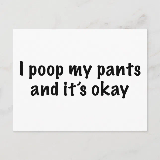 I Poop My Pants Postcard | Zazzle