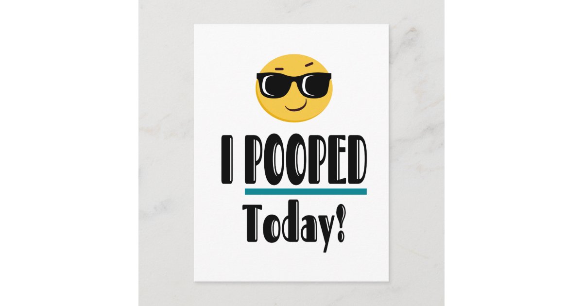 I POOPED Today Emoji Funny Sarcastic Postcard | Zazzle