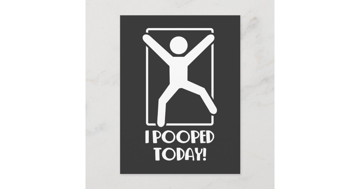 I Pooped Today - Fart Jokes Farting Boyfriend Postcard | Zazzle