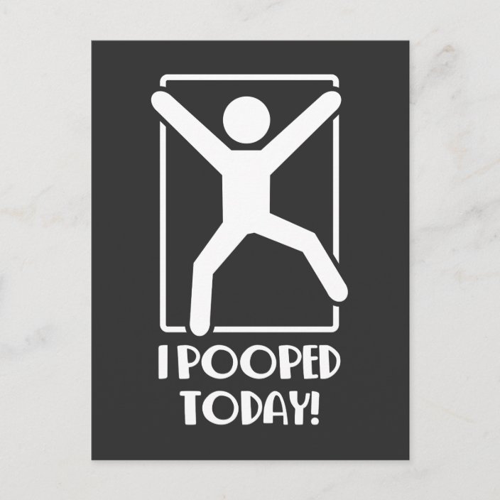 I Pooped Today - Fart Jokes Farting Boyfriend Postcard | Zazzle.com