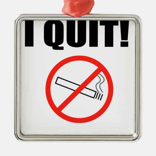 I QUIT.png Metal Ornament | Zazzle.com