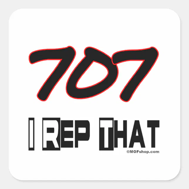 I Rep That 707 Area Code Square Sticker | Zazzle