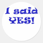 Chalkboard Forever & Always "I Said Yes" sticker | Zazzle.com