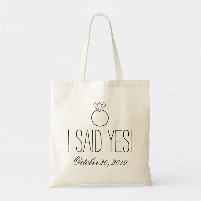 I Said Yes! Ring Personalized Tote Bag | Zazzle