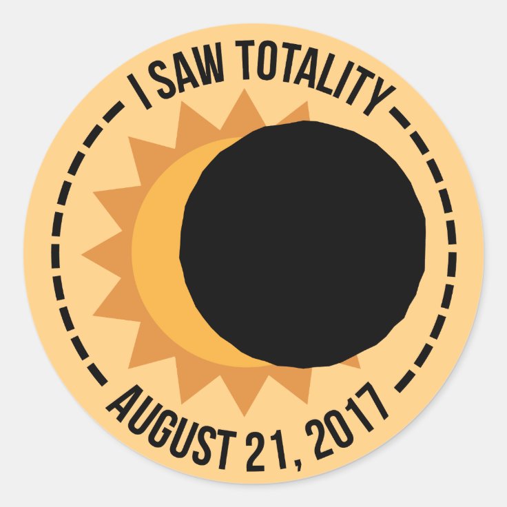 I Saw Totality Solar Eclipse 2017 Stickers | Zazzle
