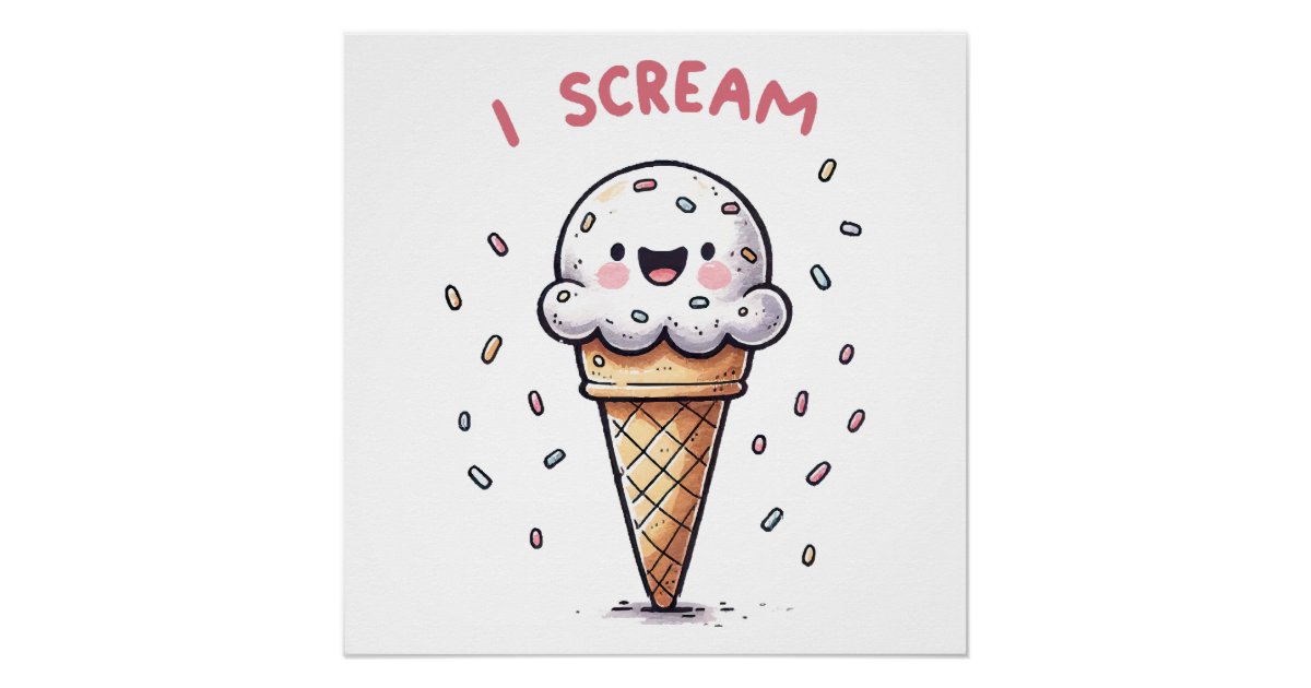 I Scream Ice Cream Cone with Sprinkles Poster | Zazzle